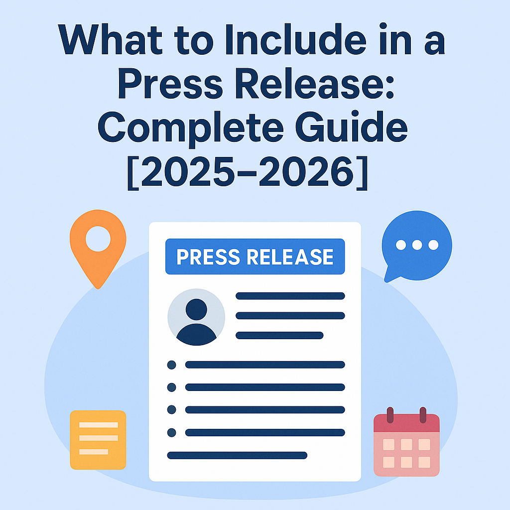 What to Include in a Press Release: Complete Guide [2026]